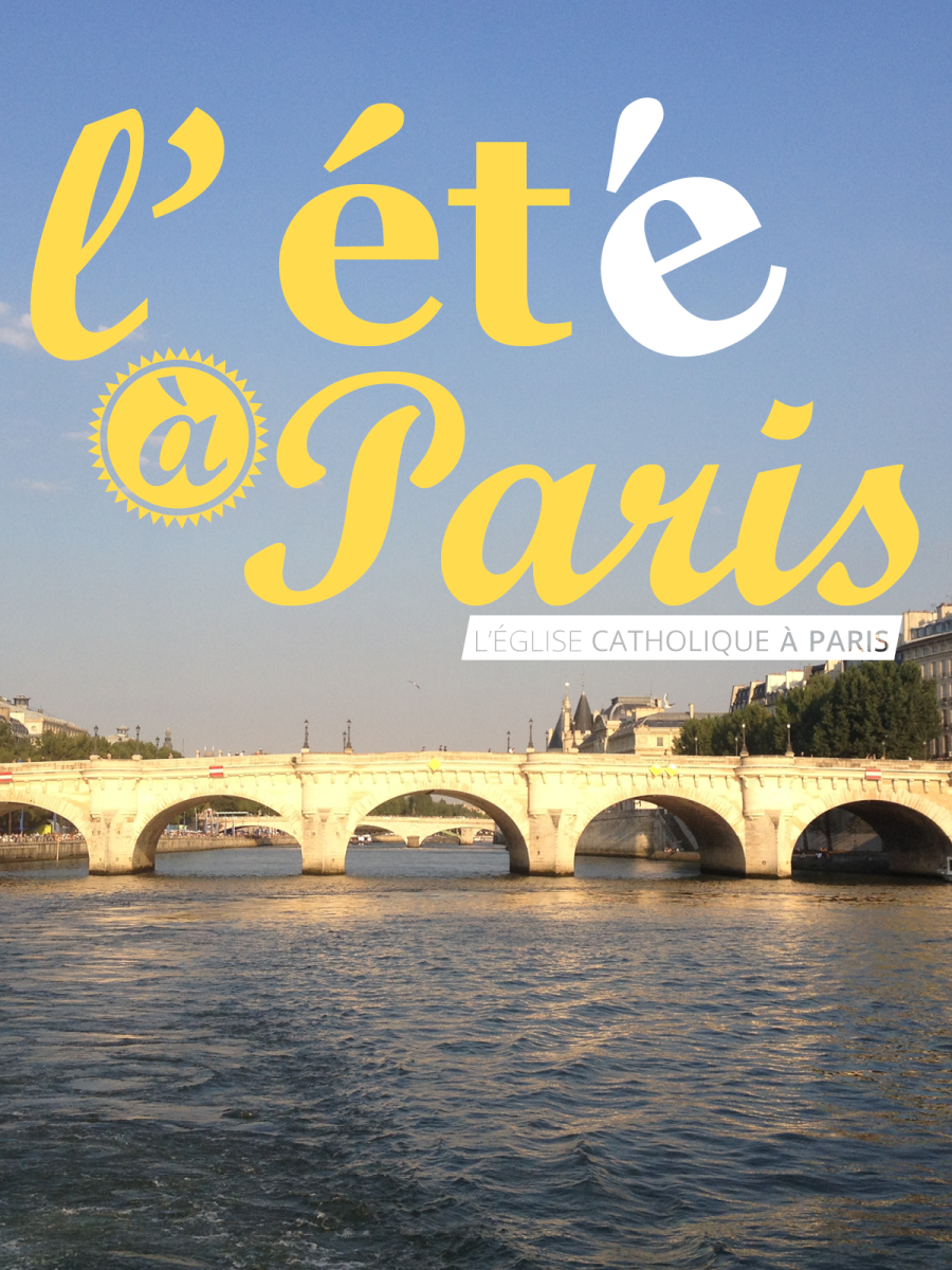 L'été à Paris - juillet et août - Diocèse de Paris